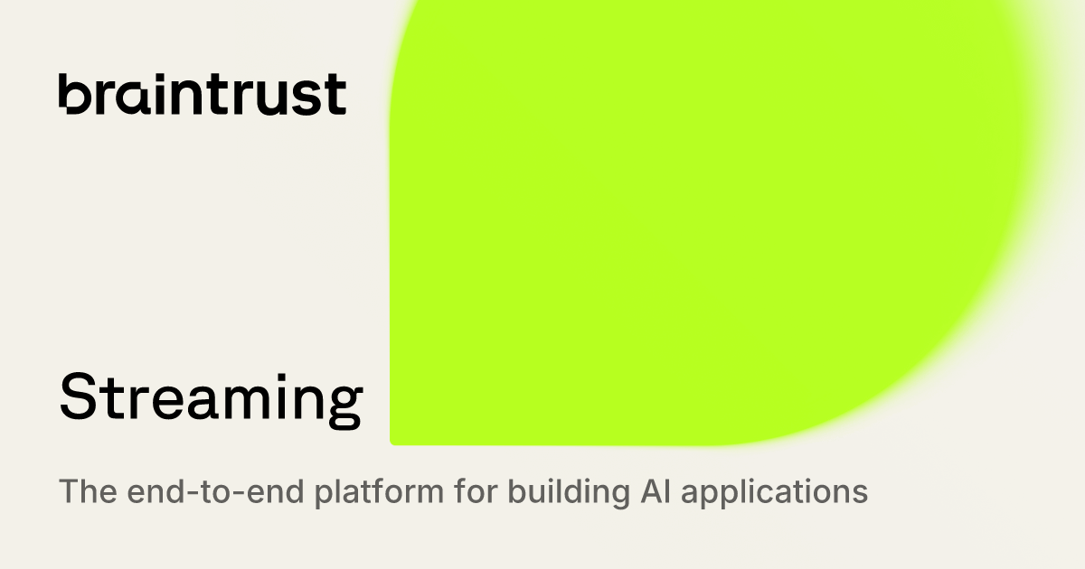 Streaming - Docs - Braintrust